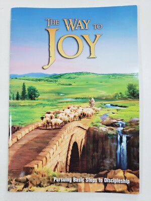 The Way to Joy: Pursuing Basic Steps to Discipleship by W. Haston & R ...