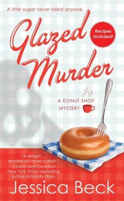 Glazed Murder : A Donut Shop Mystery Paperback Jessica Beck ...
