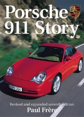 Porsche 911 Story: The Entire Development History by Frere, Paul ...