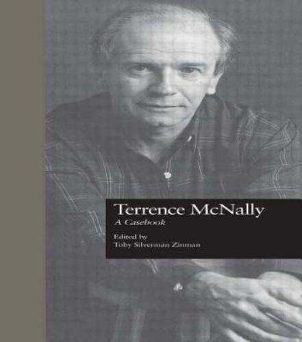 Casebooks on Modern Dramatists Ser.: Terrence Mcnally : A Casebook by ...