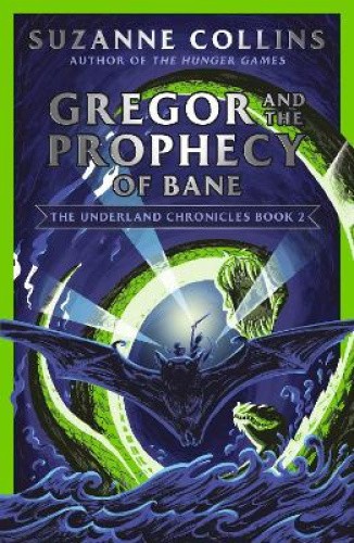 Gregor and the Prophecy of Bane (Underland Chronicles The) by Suzanne ...