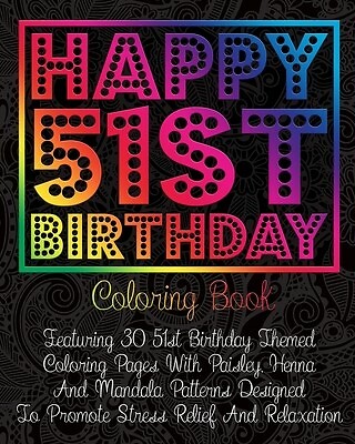 Happy 51st Birthday Coloring Book Featuring 30 51st Birthday by Pigeon ...