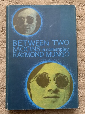 Between Two Moons by Raymond Mungo Signed Hardcover | eBay