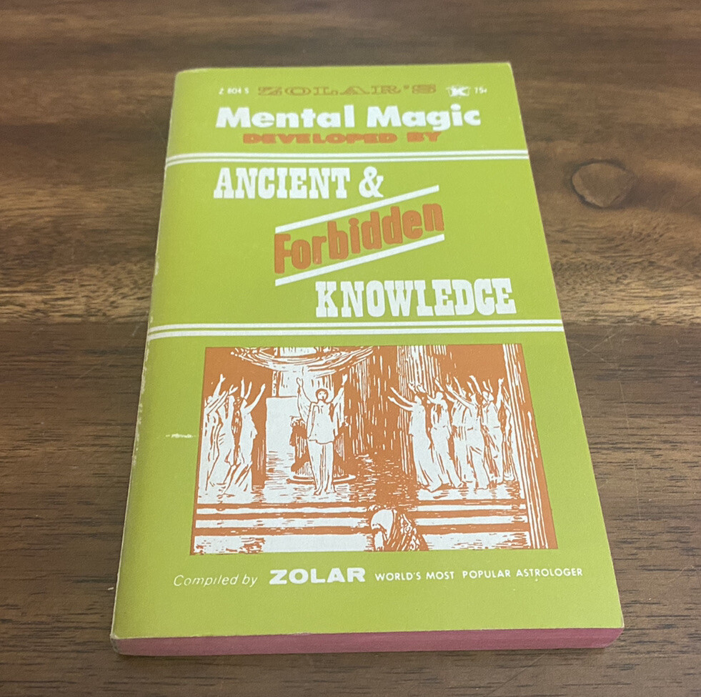 Zolar's Mental Magic Developed by Ancient & Forbidden Knowledge (1968 ...