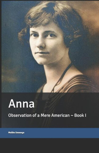 Anna: Observation of a Mere American Book One by Smeenge, Melike ...