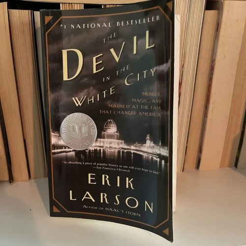 The Devil in the White City: Murder, Magic, and Madness... by Erik ...