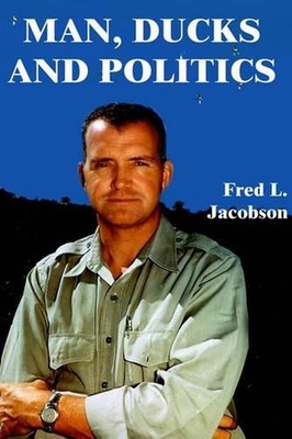 Man, Ducks and Politics by Fred L. Jacobson (English) Hardcover Book ...