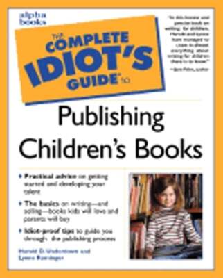 The Complete Idiot's Guide to Publishing Children's Books by Harold ...