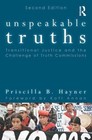 Unspeakable Truths: Transitional Justice and the Challenge of Truth Commissions, 9780415806350 ...