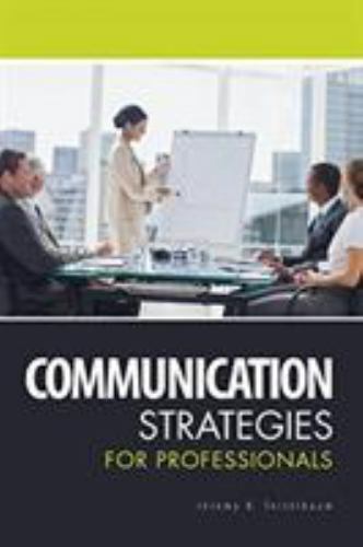Communication Strategies for Professionals by Jeremy B. Teitelbaum ...