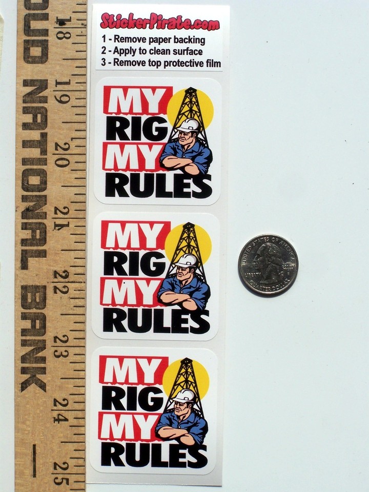 3 - My Rig My Rules Hard Hat Stickers Designed by Earl Ferguson H 562 ...