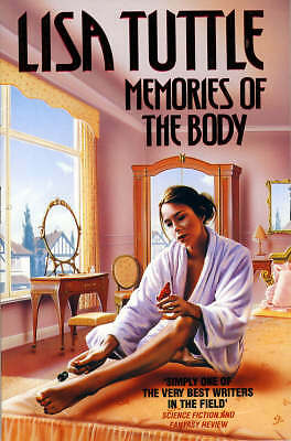 Memories of the Body: Tales of Desire and Transformation by Lisa Tuttle ...