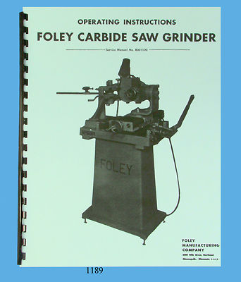 Foley Belsaw Model 357 Carbide Saw Grinder Operator & Parts List Manual ...