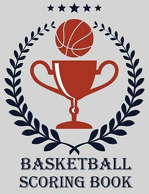Basketball Scoring Book: 50 Game Scorebook with Scoring by Quarte by ...