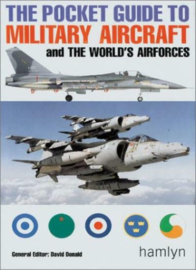 Pocket Guide to Military Aircraft and the World's Airforces By David ...