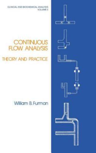 Continuous Flow Analysis: Theory and Practice (Clinical and Biochemical ...