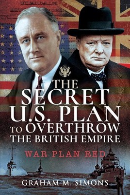 The Secret US Plan to Overthrow the British Empire: War Plan Red by ...