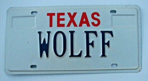 LONE STAR STATE TXS VANITY LICENSE PLATE " WOLFF " LOBO WOLF WOLFPACK ...