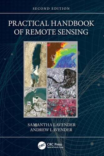 Practical Handbook of Remote Sensing by Samantha Lavender: New ...