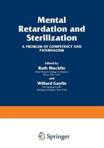 The Hastings Center Series in Ethics Ser.: Mental Retardation and ...