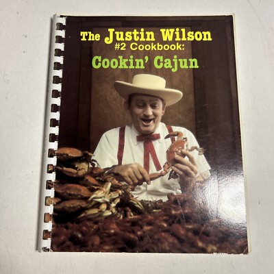 The Justin Wilson #2 Cookbook Cookin' Cajun Classic Savory Recipes 1994 ...