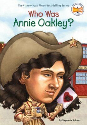 Who Was Annie Oakley? by Stephanie Spinner: New 9780448424972| eBay