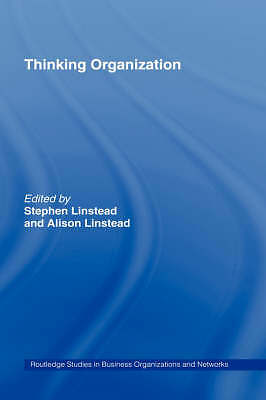 Thinking Organization by Stephen Linstead, Alison Linstead (Hardcover ...