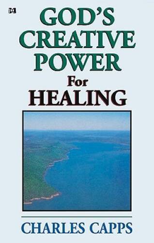 God's Creative Power for Healing - Pamphlet By Charles Capps ...