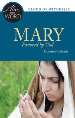 Mary, Favored by God (Alive in the Word) - Paperback - GOOD ...