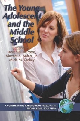 The Young Adolescent and the Middle School by Steven B. Mertens ...
