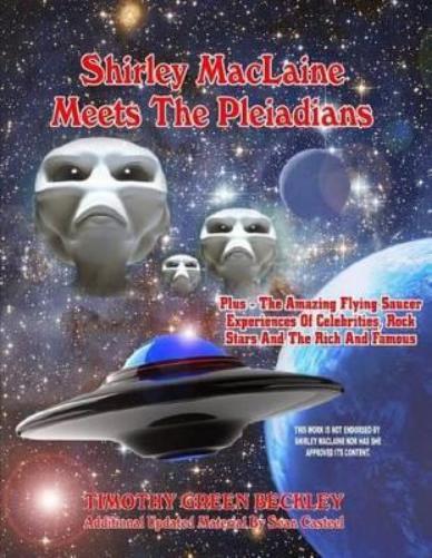 Sean Casteel Timothy G Beckley Shirley MacLaine Meets The Pleiadians ...