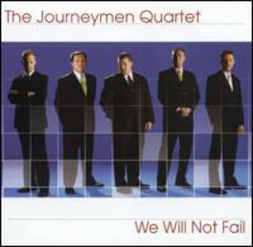 We Will Not Fail - Audio CD By Journeymen Quartet - VERY GOOD ...