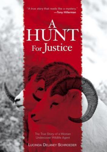 A Hunt for Justice : The True Story of a Woman Undercover Wildlife ...