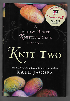 Knit Two, by Kate Jacobs, 2008 Hardback book, Novel | eBay