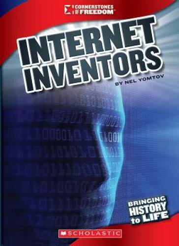 Internet Inventors (Cornerstones of Freedom (Library)) - Library ...