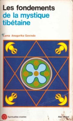 Les fondements de la mystique thibétaine | LAMA ANAGARIKA GOVINDA | Bon ...