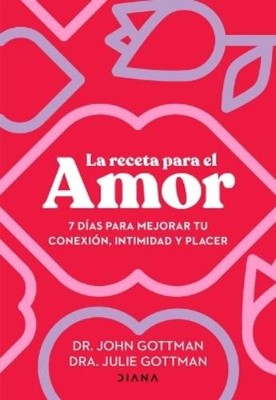 John Gottman Ju La Receta Para El Amor: 7 Días Para Mejo (Paperback) (UK IMPORT) 9786073908757| eBay