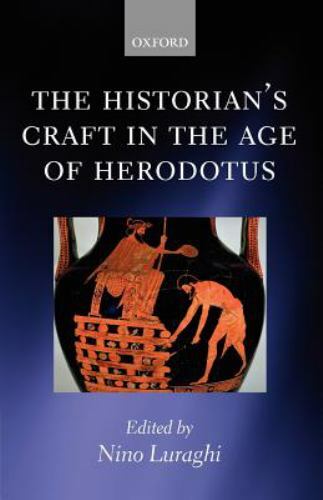 The Historian's Craft in the Age of Herodotus 9780199215119| eBay