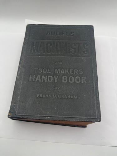 Audels Machinists and Tool Makers Handy Book By Frank D. Graham Theo Audel & Co | eBay