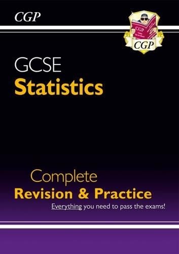 GCSE Statistics Complete Revision & Practice (A*-G cou... by CGP Books ...