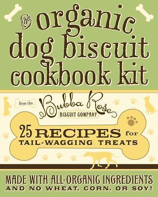 Organic Dog Biscuit Cookbook Kit by Not Available (2010, Trade ...
