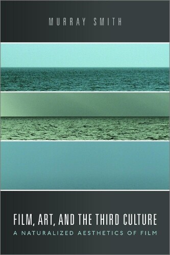 Murray Smith Film, Art, and the Third Culture (Paperback) 9780198822752 ...