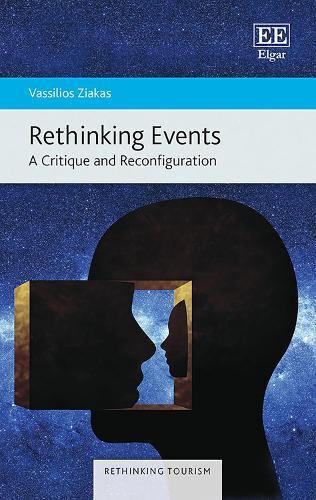 Rethinking Events: A Critique and Reconfiguration (Rethinking Tourism ...