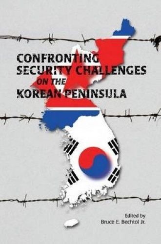Confronting Security Challenges on the Korean Peninsula by Marine Corps ...
