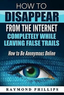 How Disappear Internet Completely While Leaving False by Phillips ...