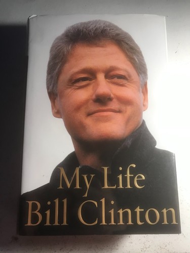 AUTOGRAPHED Bill Clinton - My Life (Hardcover, 2004) Autobiography | eBay