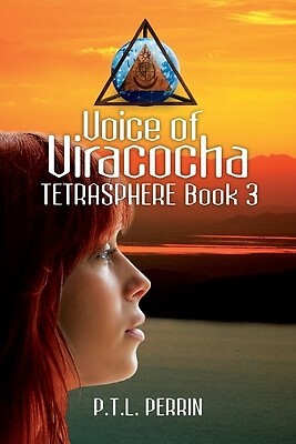 Voice of Viracocha: Tetrasphere - Book 3 by Perrin, P. T. L. -Paperback ...