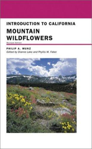 Introduction to California Mountain Wildflowers by Philip A. Munz (2003 ...
