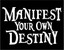 Manifest Your Own Destiny Decal Inspirational car truck window vinyl ...
