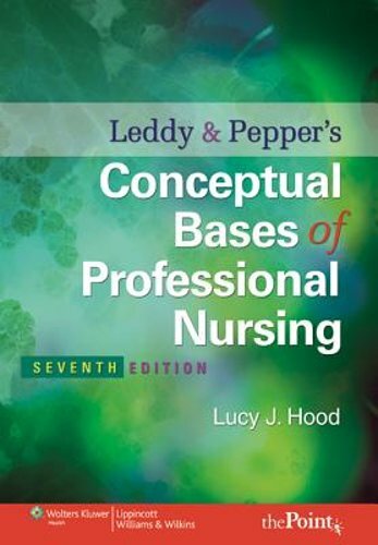 Conceptual Bases of Professional Nursing by Susan Leddy and Lucy J ...